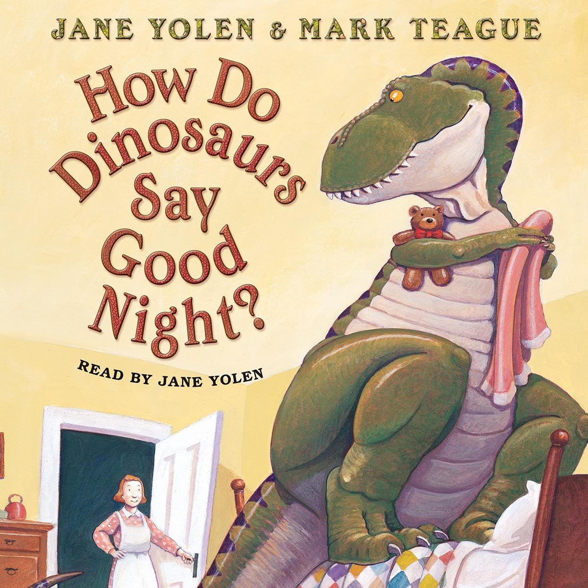 How Do Dinosaurs Say Goodnight? by Jane Yolen