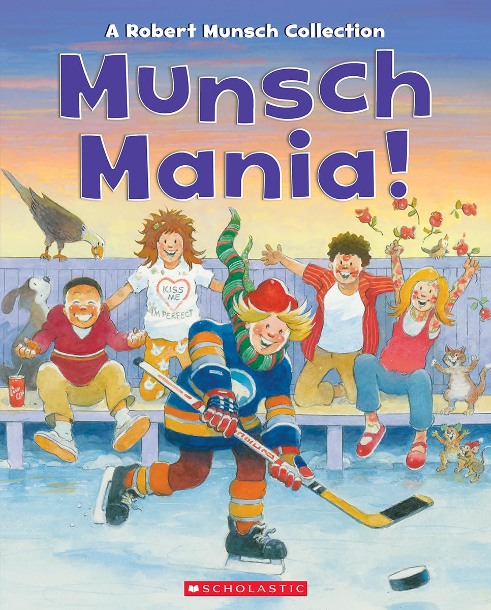 Munsch Mania!: A Robert Munsch Collection by Robert Munsch