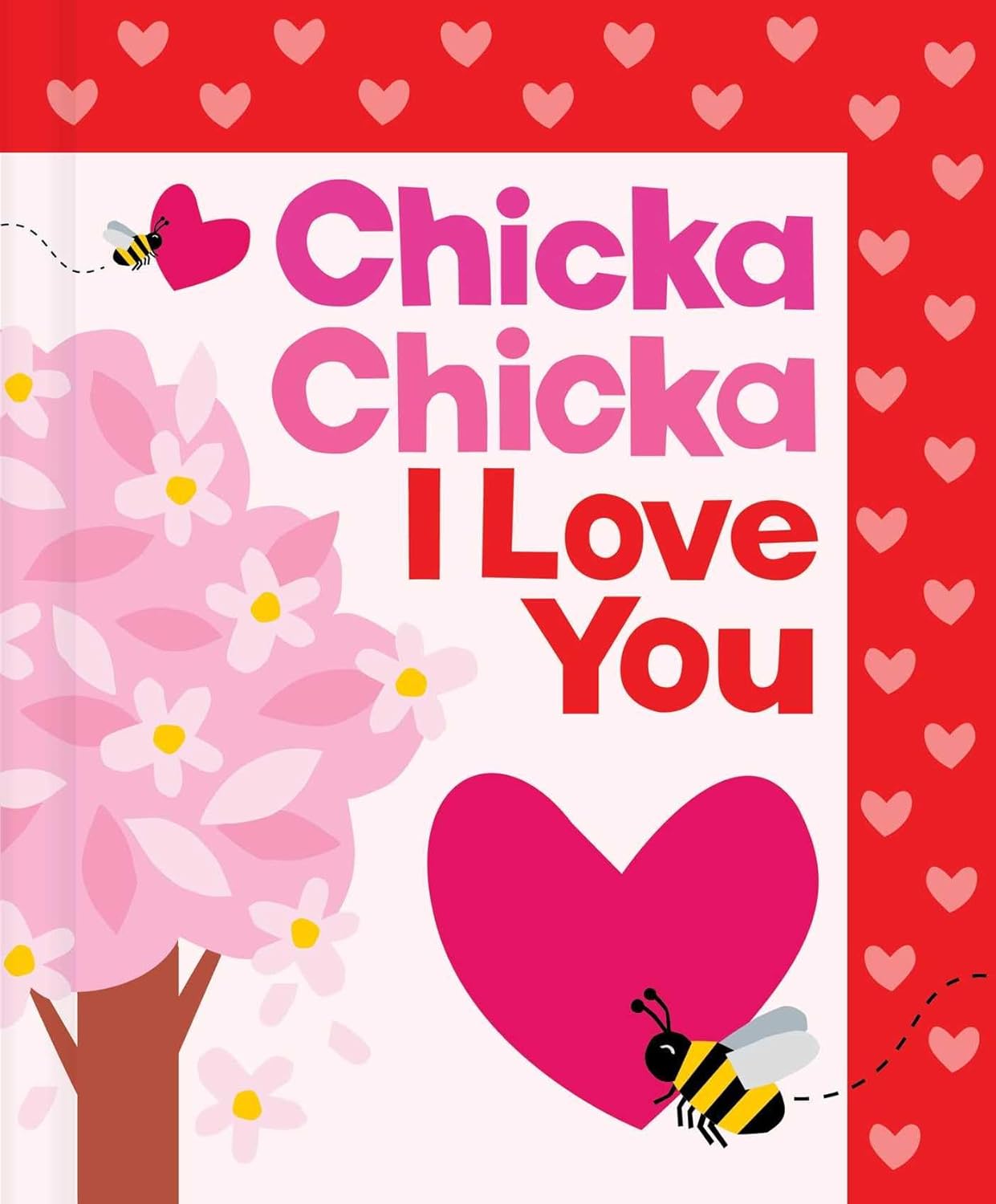 Chicka Chicka I Love You by John Archambault