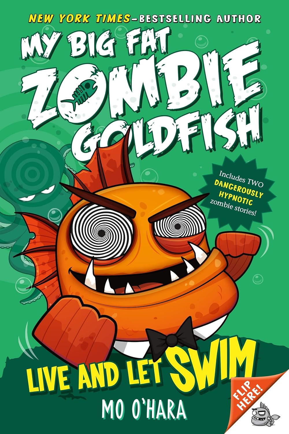 Live and Let Swim: My Big Fat Zombie Goldfish by Mo O'Hara