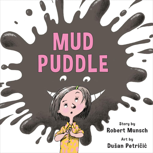 Mud Puddle Annikin Miniature Edition by Robert Munsch