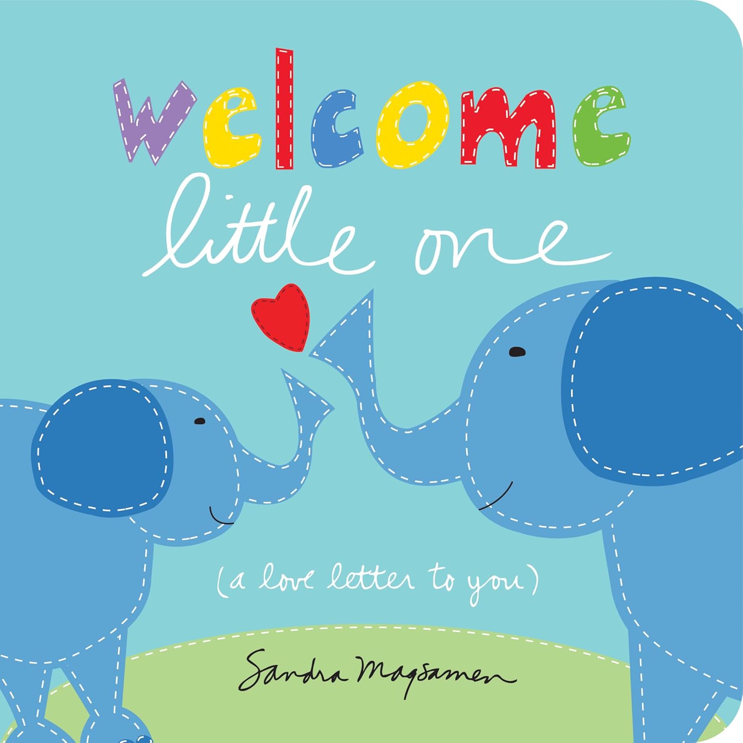 Welcome Little One by Sandra Magsamen